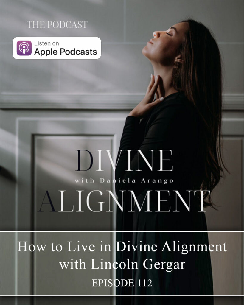 Divine Alignment Podcast #112 Lincoln Gergar: How to Live in Divine Alignment - Channel Higher ...